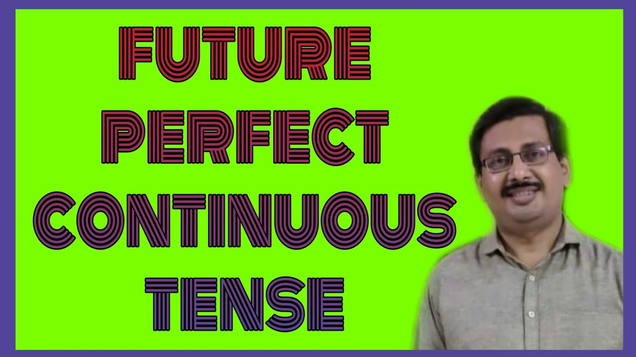 Future Perfect Continuous Tense Avinash Deshmukh Presentation In future-perfect-continuous-tense-avinash-deshmukh-presentation-in