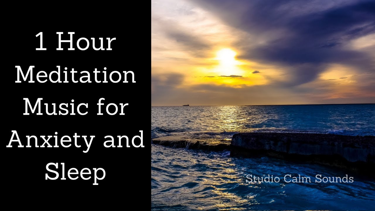 Meditation Music For Anxiety And Sleep Stress Relief Calming Music