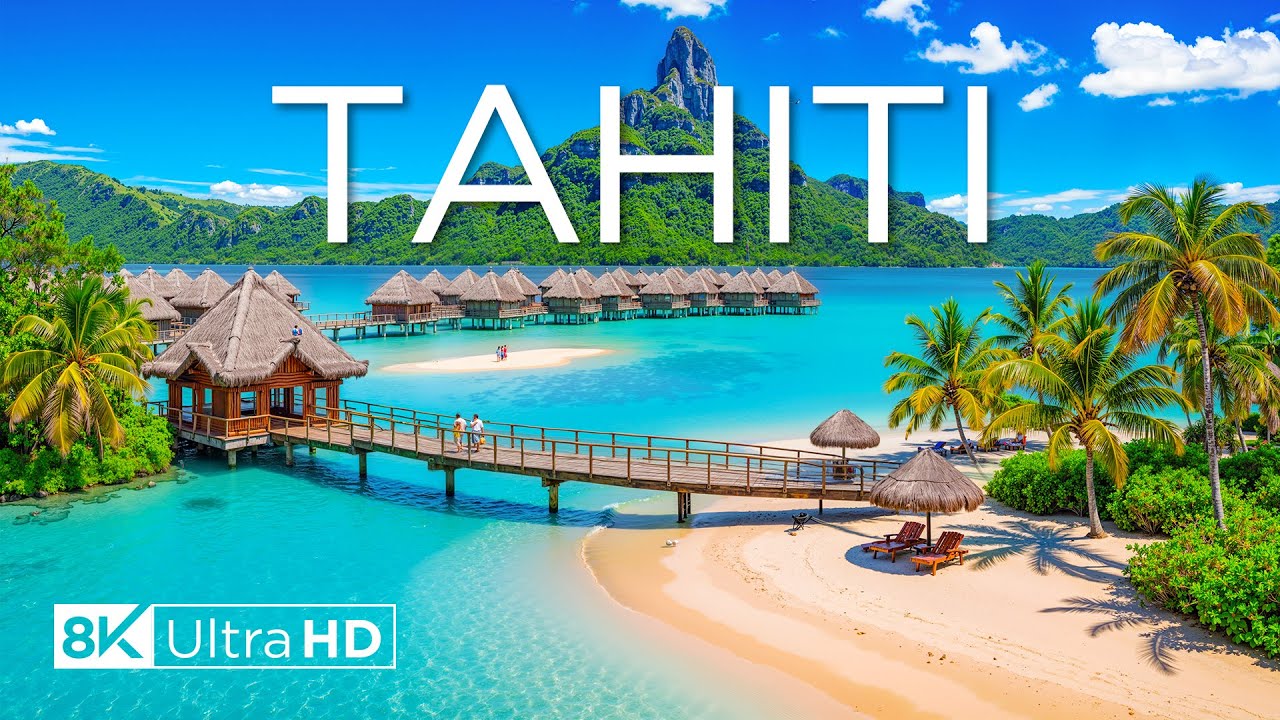 Tahiti 8K – Turquoise Lagoons, Black Sand Beaches & Paradise of French ...