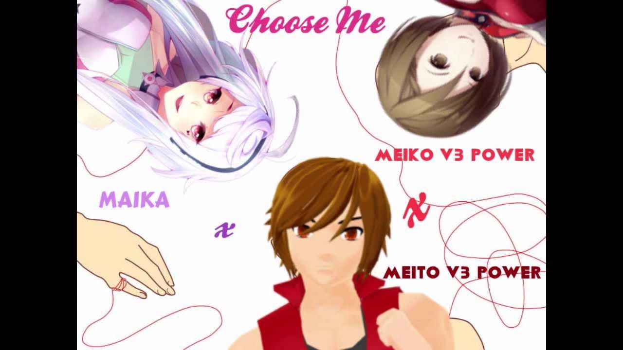 【MAIKA x MEITO V3 Power x MEIKO V3 Power】 Choose me 【VOCALOID3 Cover ...