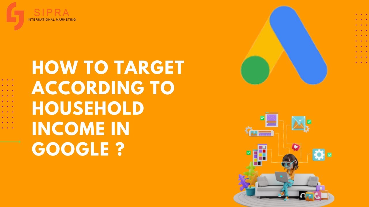 What is Household income in Google Ads? | How to Target According to ...
