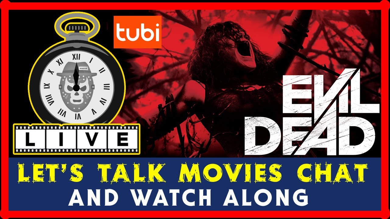 JEFFMAN316 Live Let's Watch Movies Chat and EVIL DEAD 2013 Watch Along ...