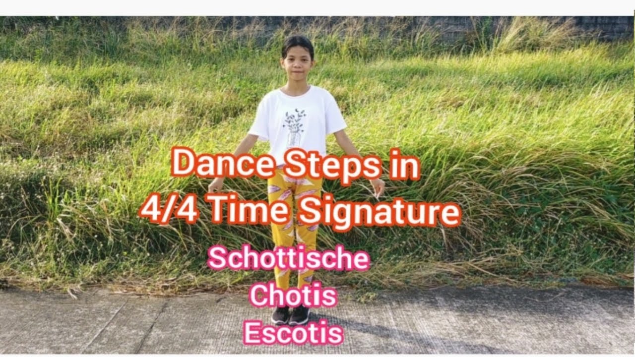 BASIC DANCE STEPS IN 4/4 TIME SIGNATURE/CHOTIS/ESCOTIS/SCHOTTISCHE/FOLK ...