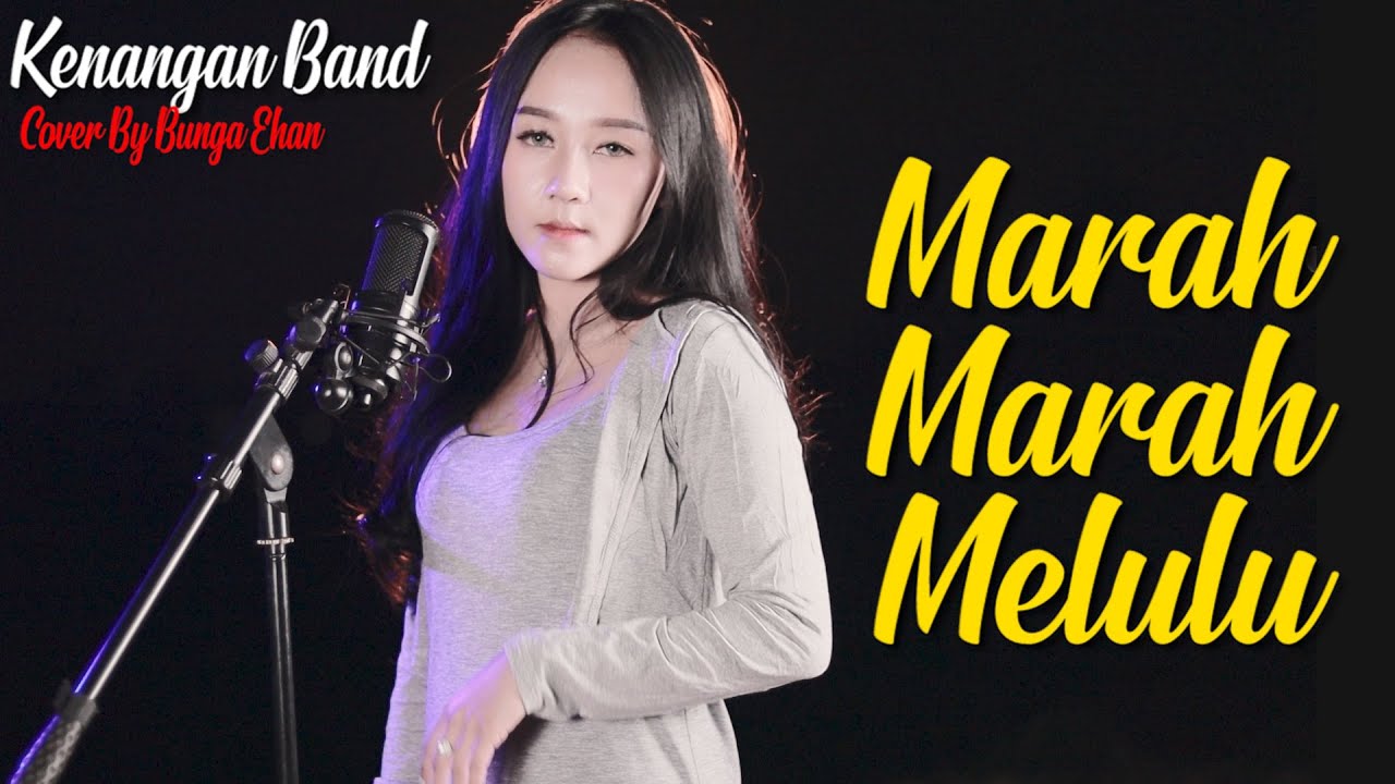 Kenangan Band Marah Marah Melulu Cover By Bunga Ehan - YouTube