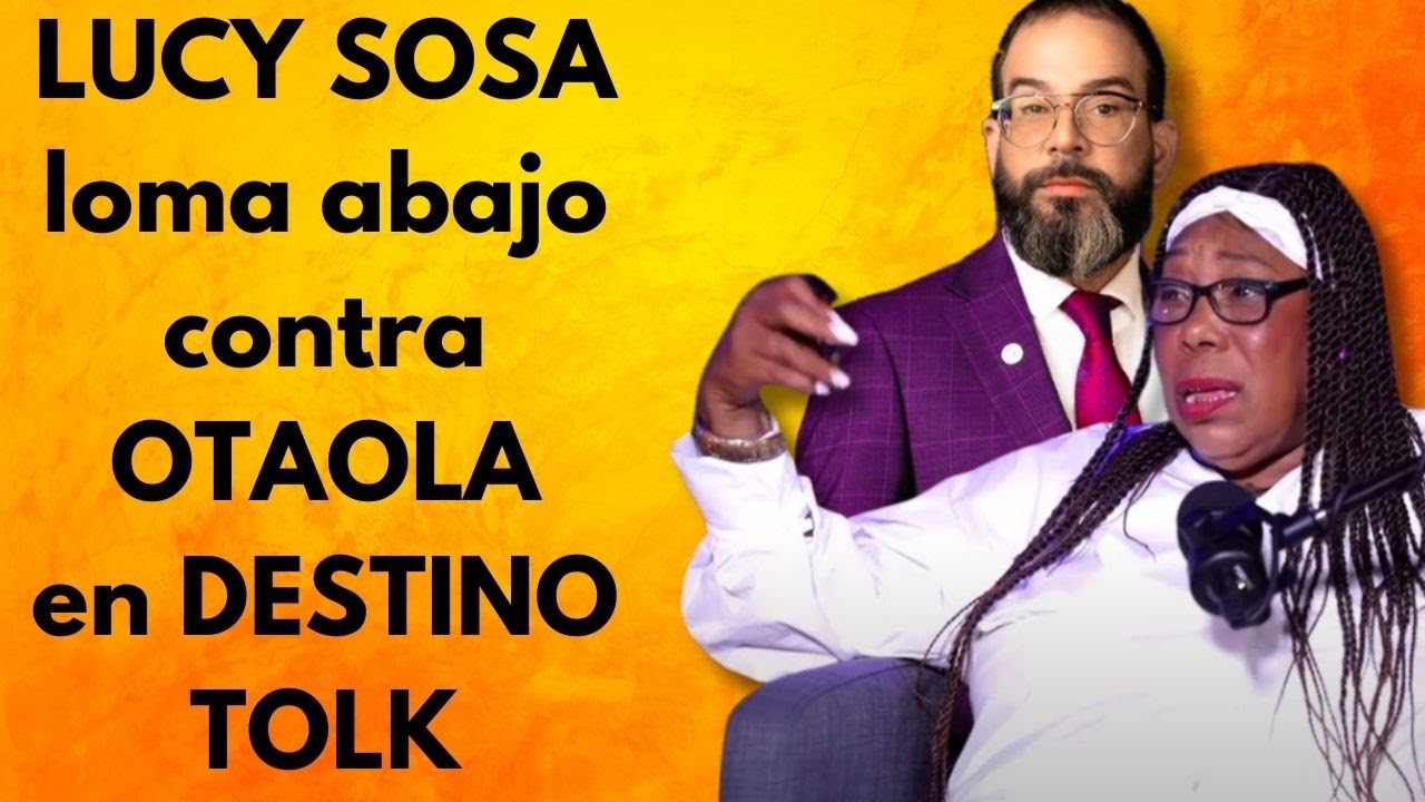 Lucy Sosa se va LOMA ABAJO contra OTAOLA - YouTube