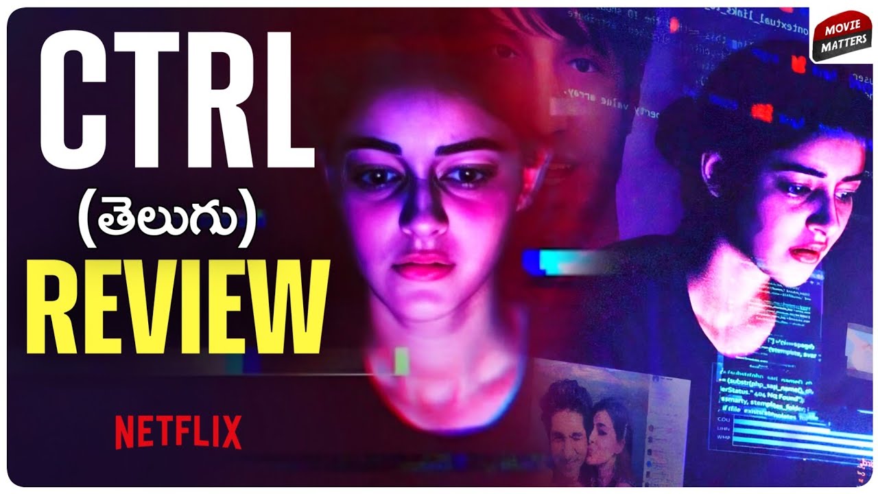 CTRL Movie Review | Ananya Panday | Ctrl Review Telugu | Netflix - YouTube