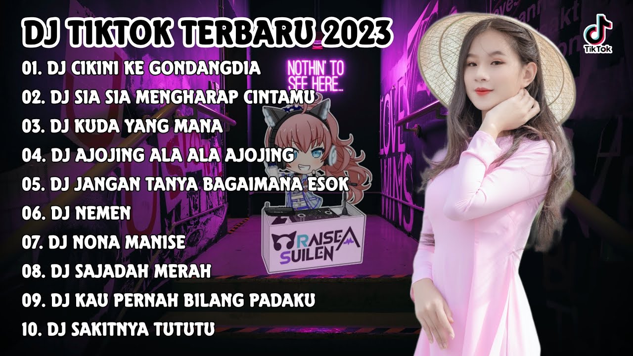DJ TIKTOK TERBARU 2023 - DJ CIKINI KE GONDANGDIA x DJ SIA SIA MENGHARAP CINTAMU x DJ KUDA YANG ...