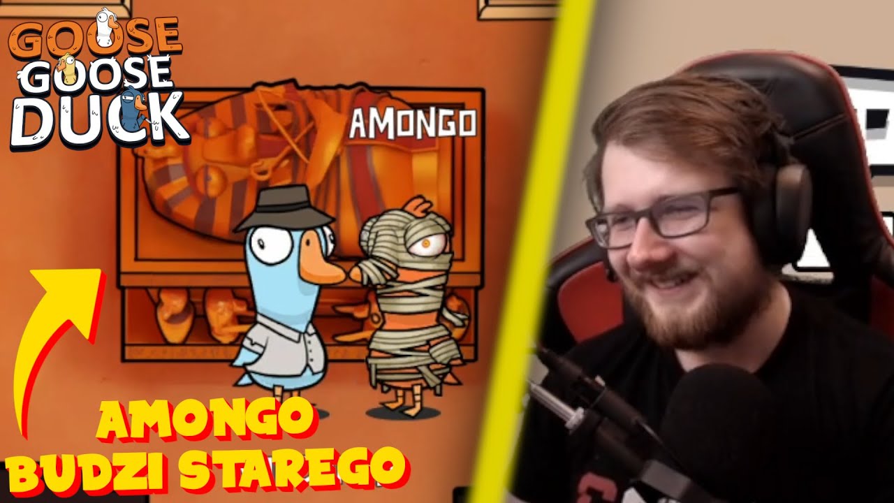 AMONGO BUDZI ZE SNU SWOJEGO STAREGO! | GOOSE GOOSE DUCK - YouTube