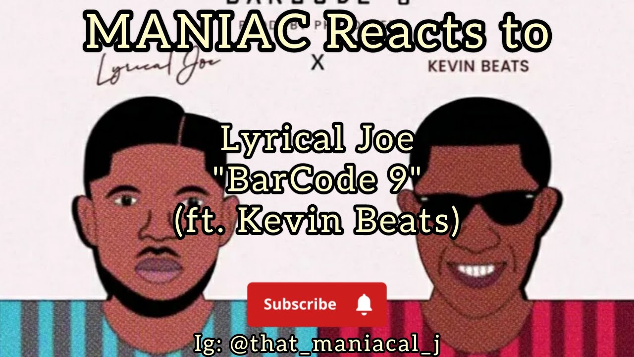MANIAC Reacts to Lyrical Joe - BarCode 9 (ft. Kevin Beats) (REACTION ...