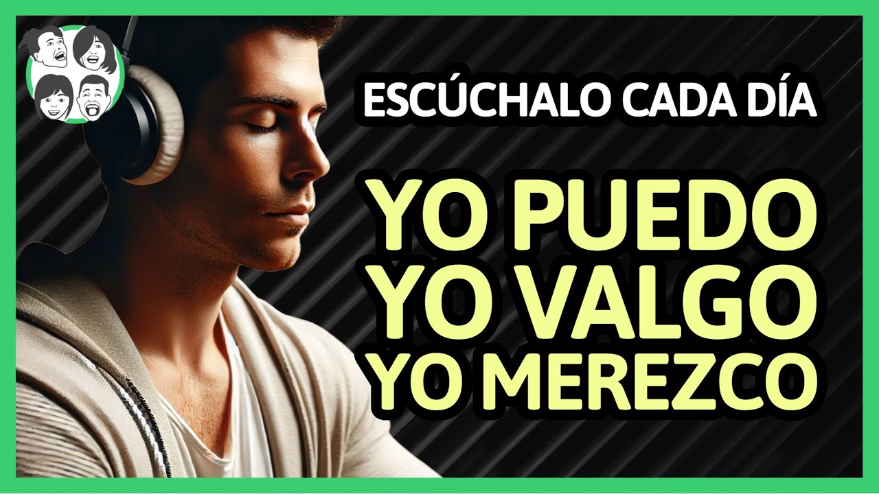 (15 Min) Afirmaciones Positivas Yo Puedo, Yo Valgo, Yo Merezco - YouTube