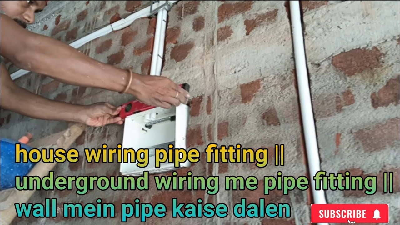 House wiring pipe fitting || underground wiring me pipe fitting || wall ...