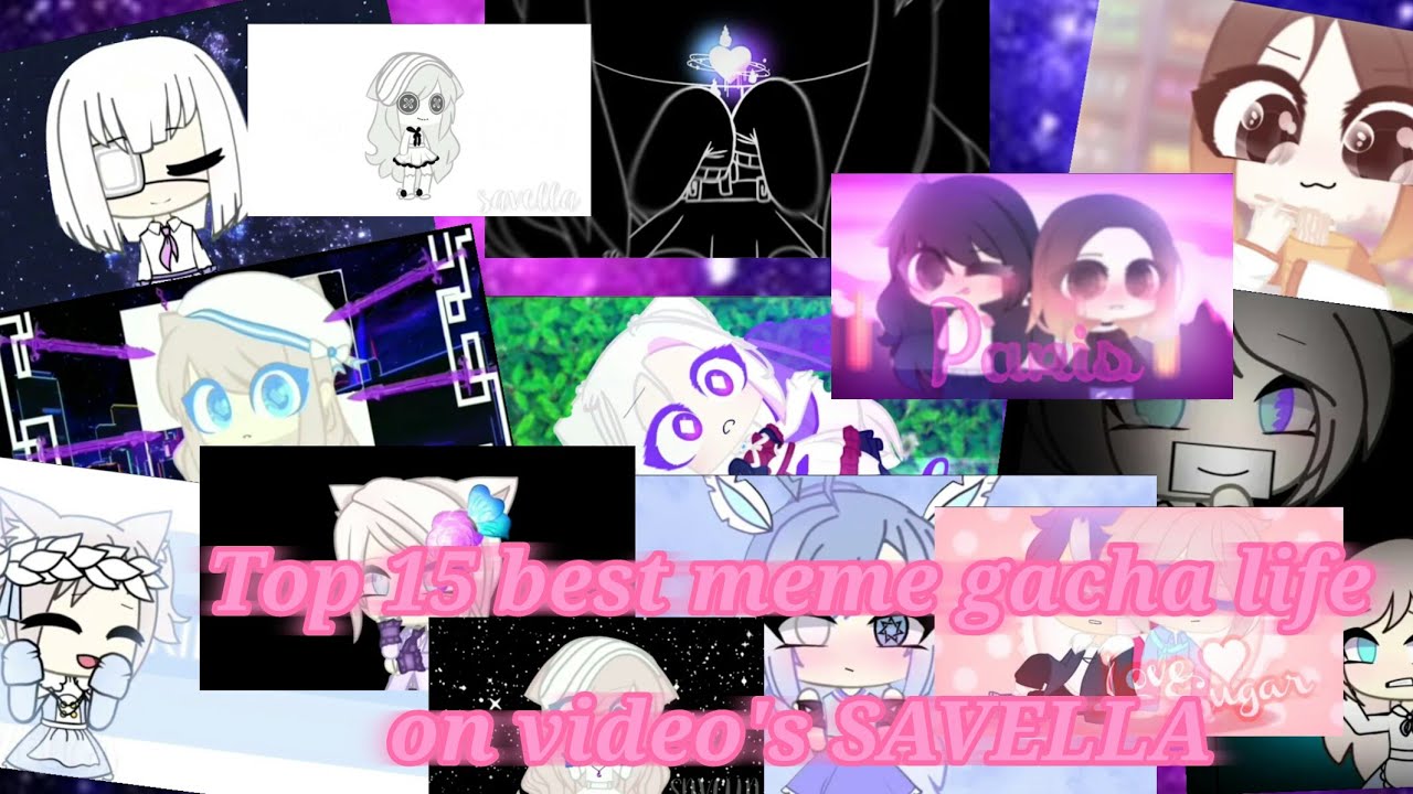 Top 15 savella's memes gacha life - YouTube
