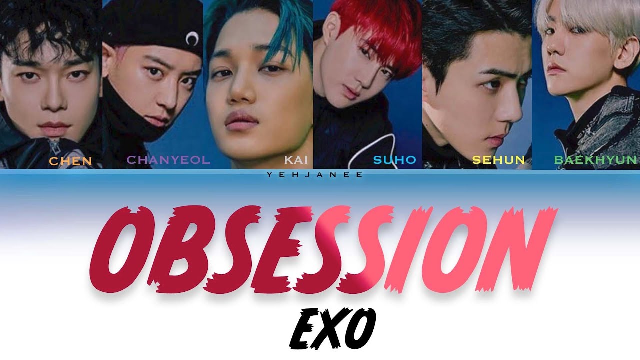 EXO (엑소) - OBSESSION (Color Coded Lyrics Eng|Rom|Han Lyrics) - YouTube