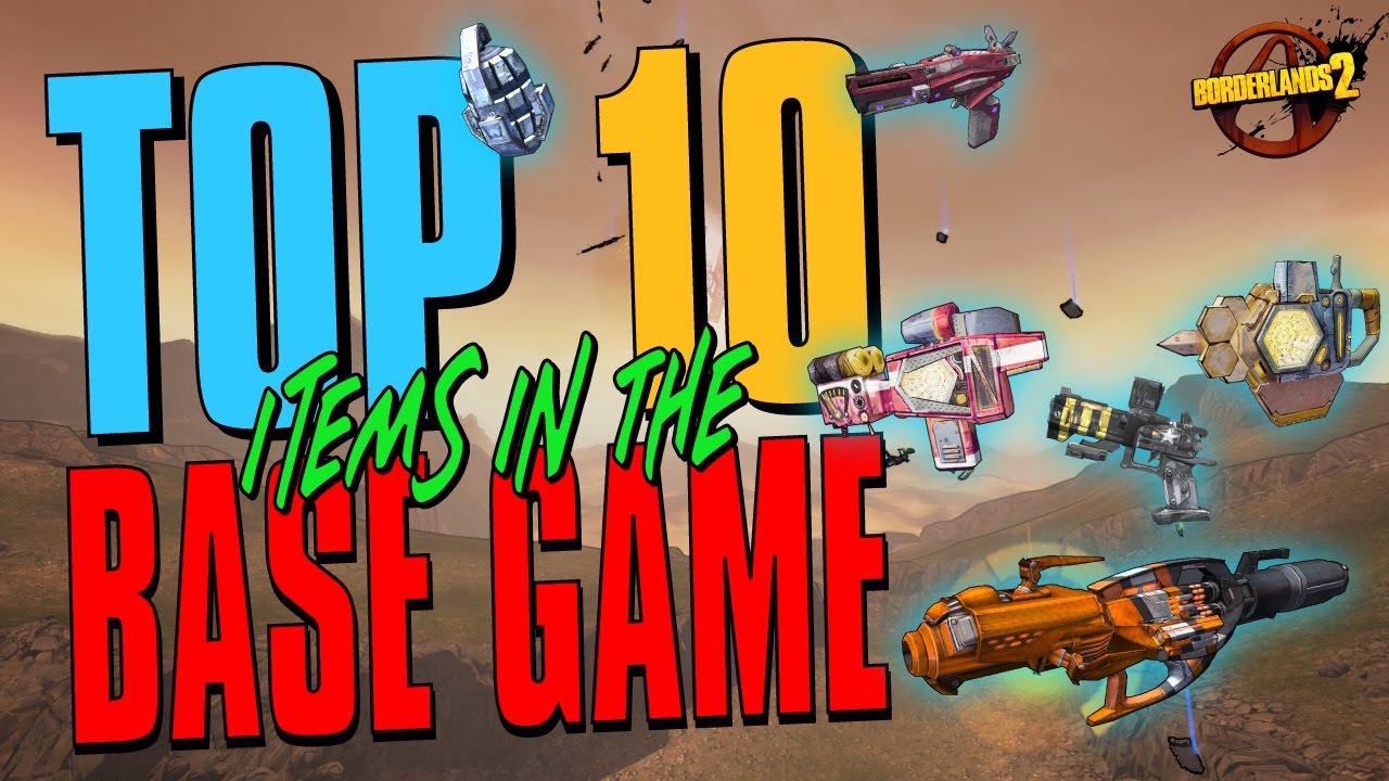Borderlands 2 - Top 10 Best Base Game Items - YouTube
