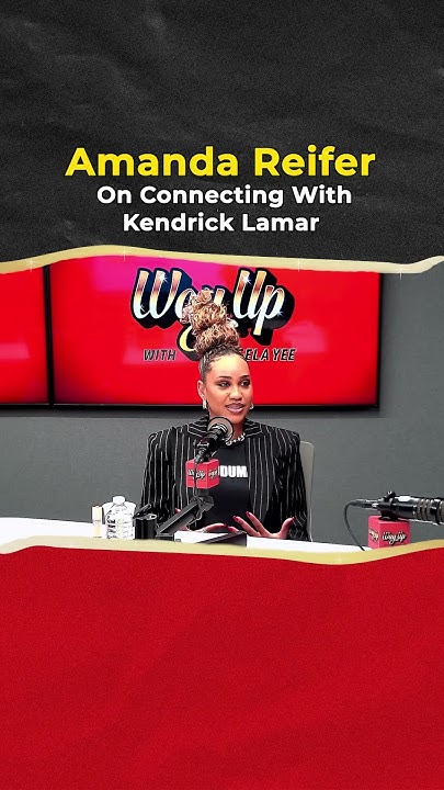 Amanda Reifer On Linking Up With Kendrick Lamar - YouTube