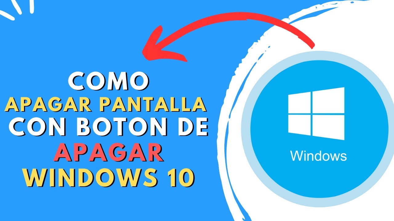 COMO APAGAR PANTALLA CON BOTON DE APAGAR EN WINDOWS 10 - YouTube
