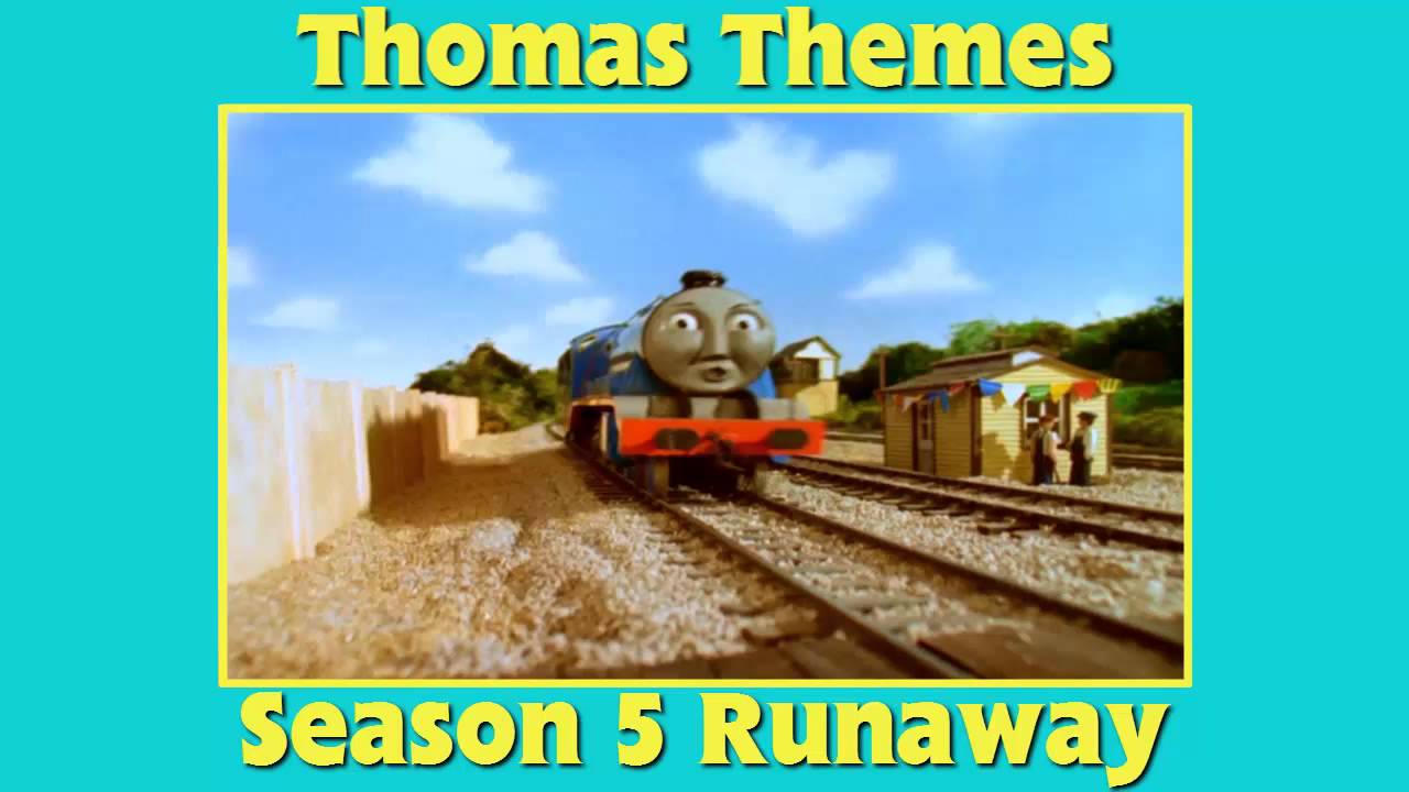Thomas Themes - Season 5 Runaway - YouTube