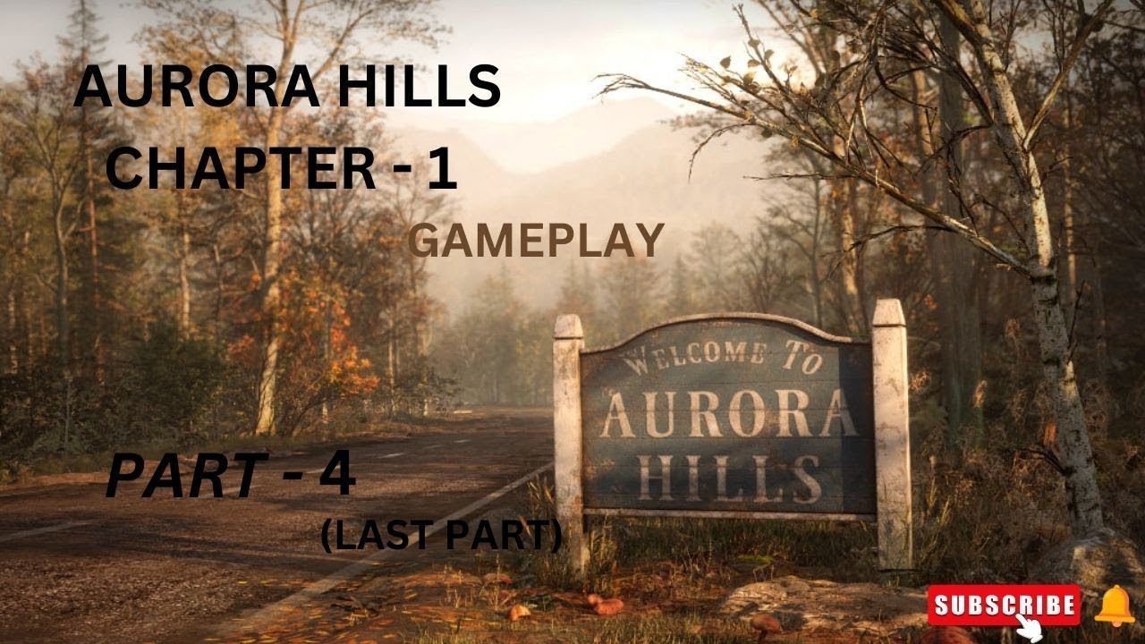 AURORA HILLS CHAPTER - 1 . PART - 4 ( LAST PART ) . PC Gameplay . @A.H ...