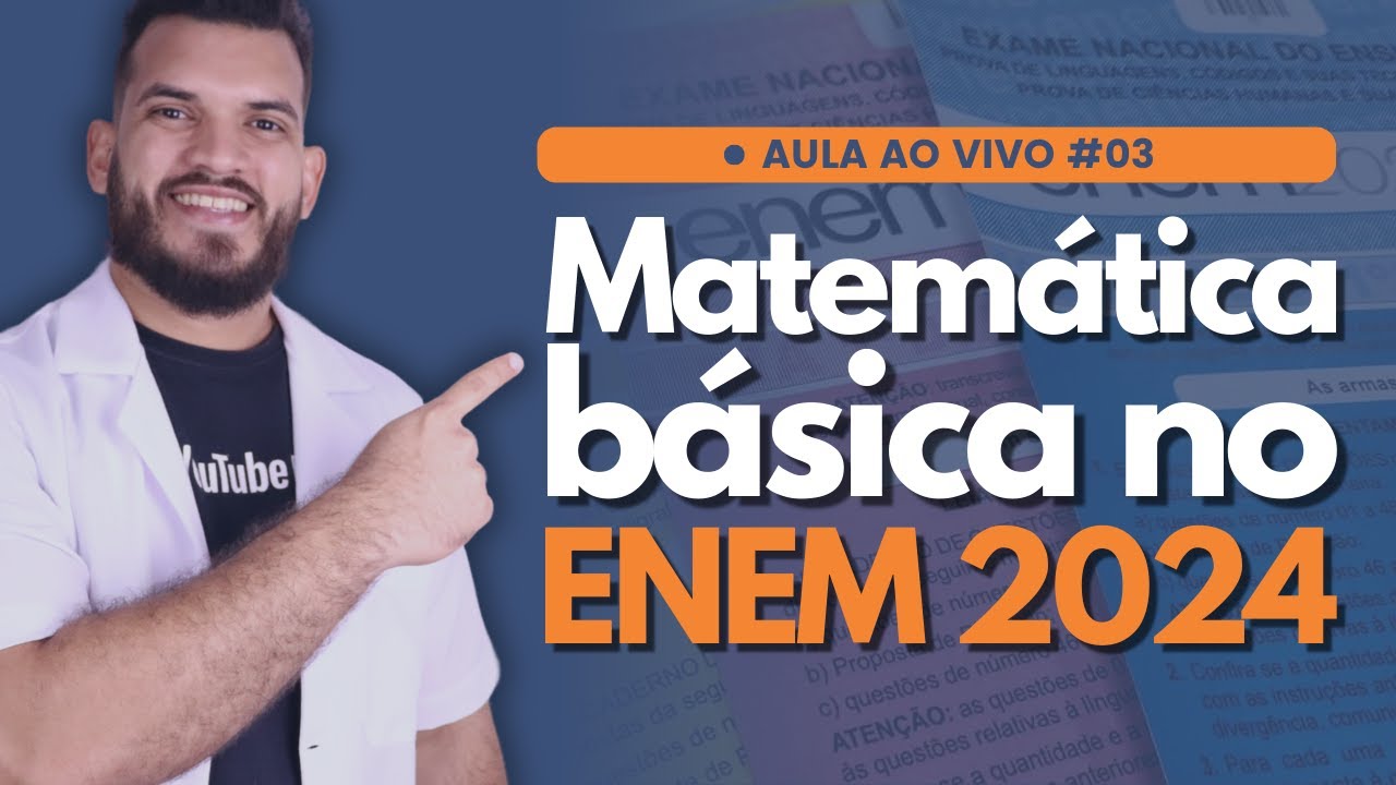 [LIVE # 03] Matemática básica no ENEM 2024 - YouTube