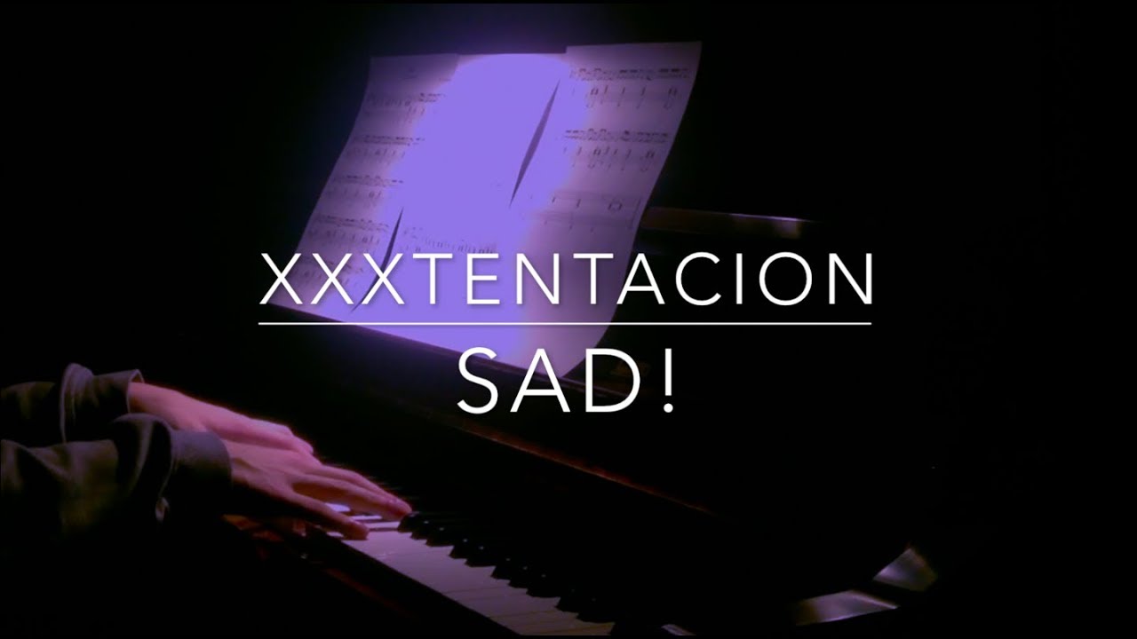 XXXTENTACION - SAD! | Piano Cover by Luke Gerla | Free Sheet Music ...