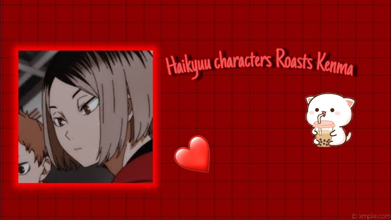 Haikyuu Characters Roasts Kenma | Haikyuu texts | Skit | Lxliシ︎ - YouTube