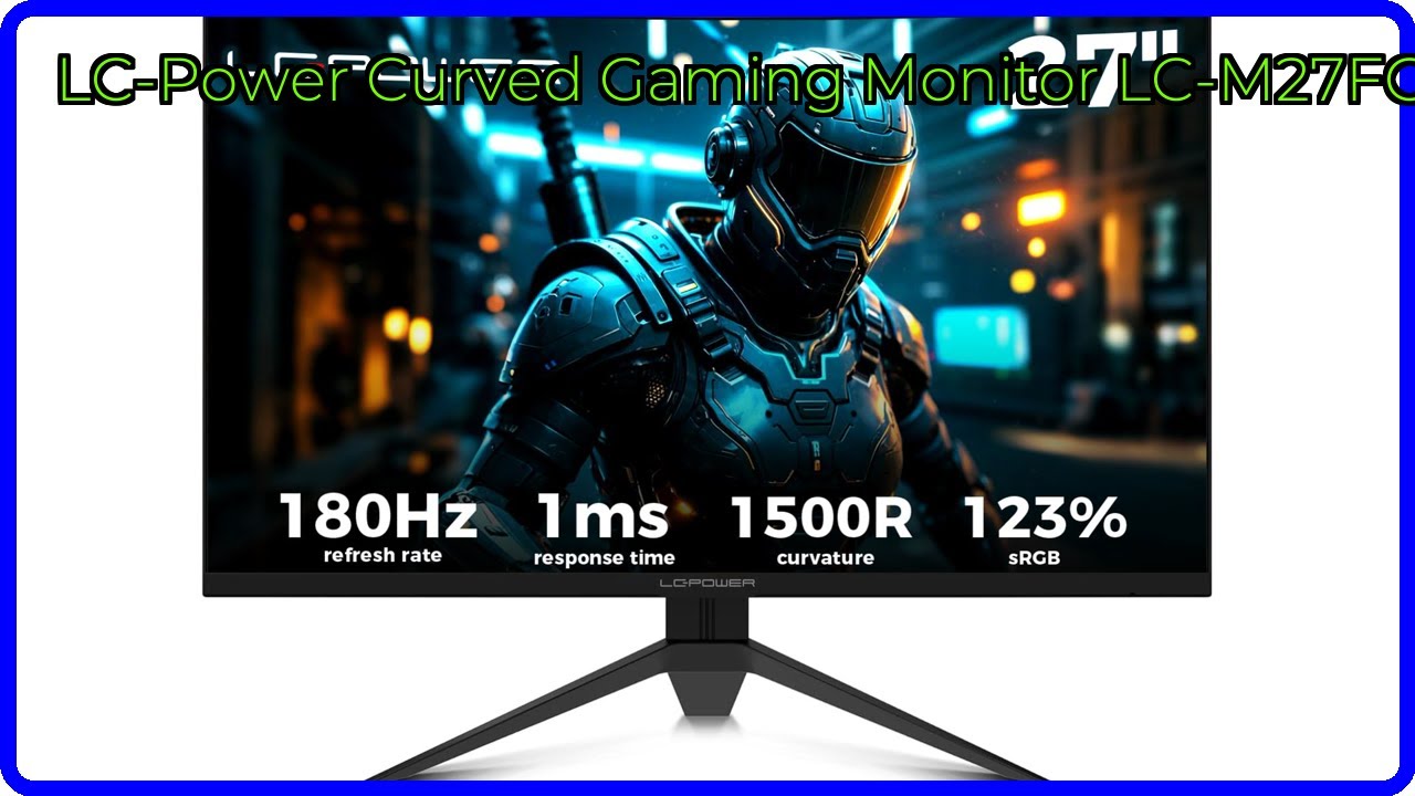 BEWERTUNG (2025): LC-Power Curved Gaming Monitor LC-M27FC. WESENTLICHE ...