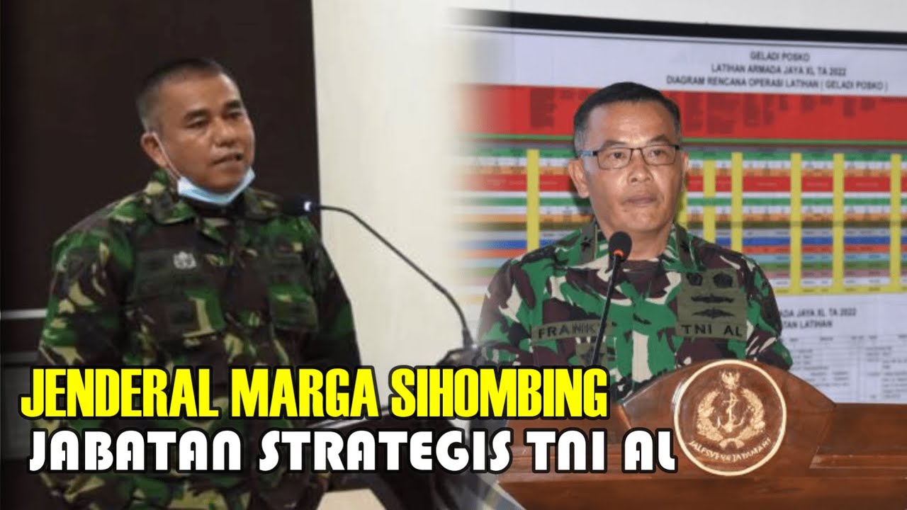 REKAM JEJAK 2 JENDERAL TNI AL MARGA SIHOMBING BERKARIR CEMERLANG AKTIF ...