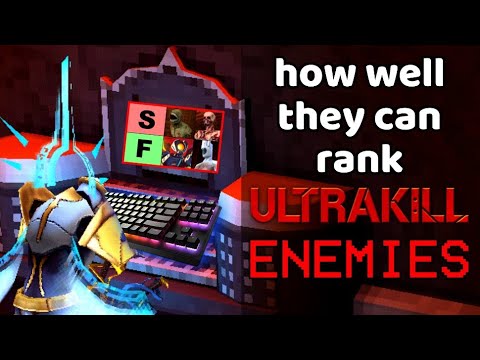 Ranking ULTRAKILL Enemies based on how well they would rank ULTRAKILL ...