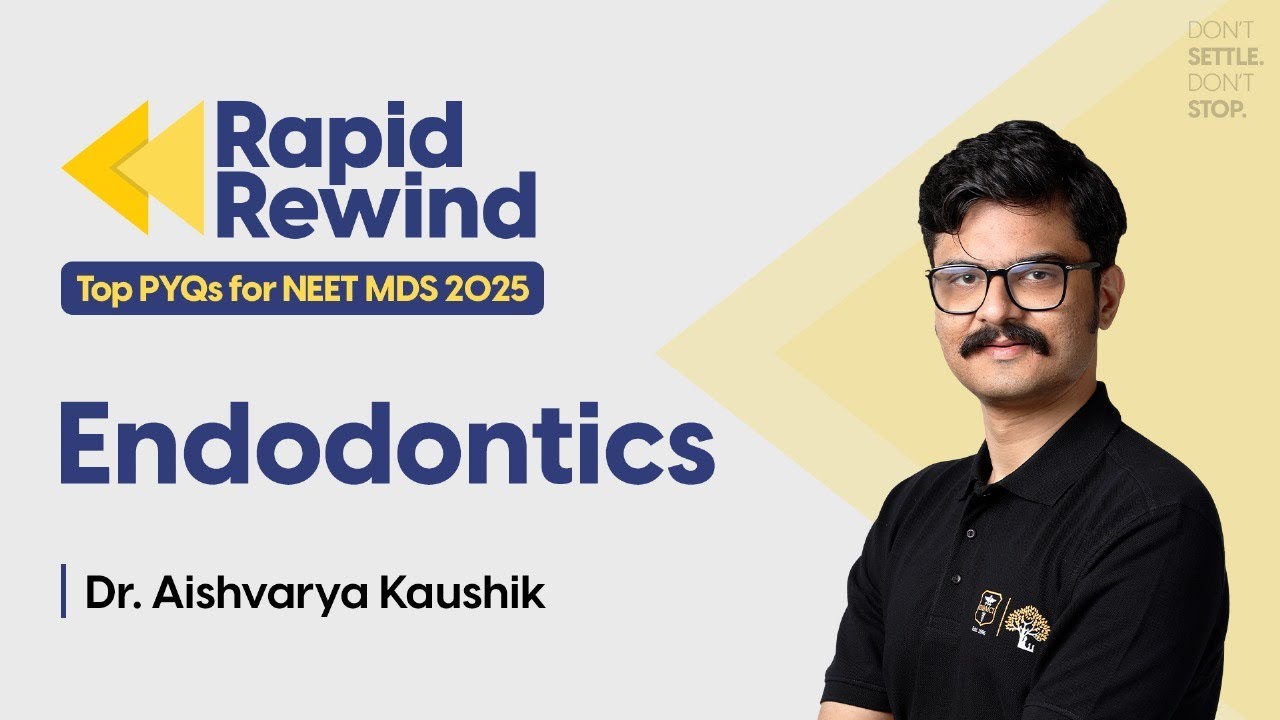 Rapid Rewind: TOP PYQs of Endodontics for NEET MDS 2025 || Dr ...