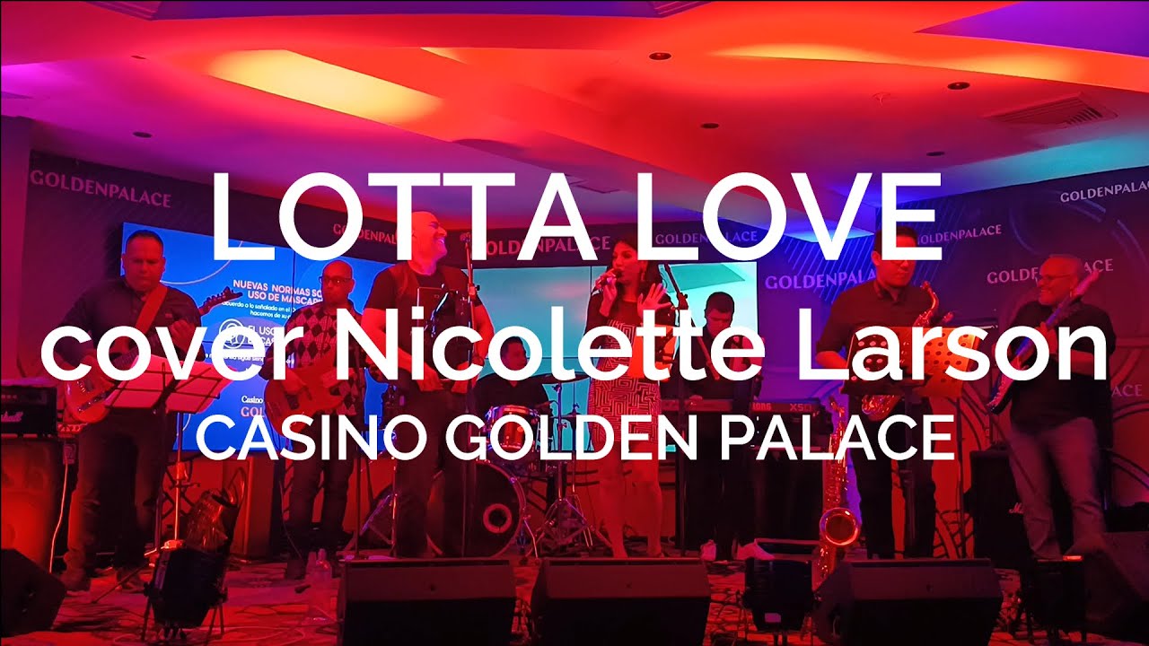 Lotta Love - Nicolette Larson (Cover) Casino Golden Palace - YouTube