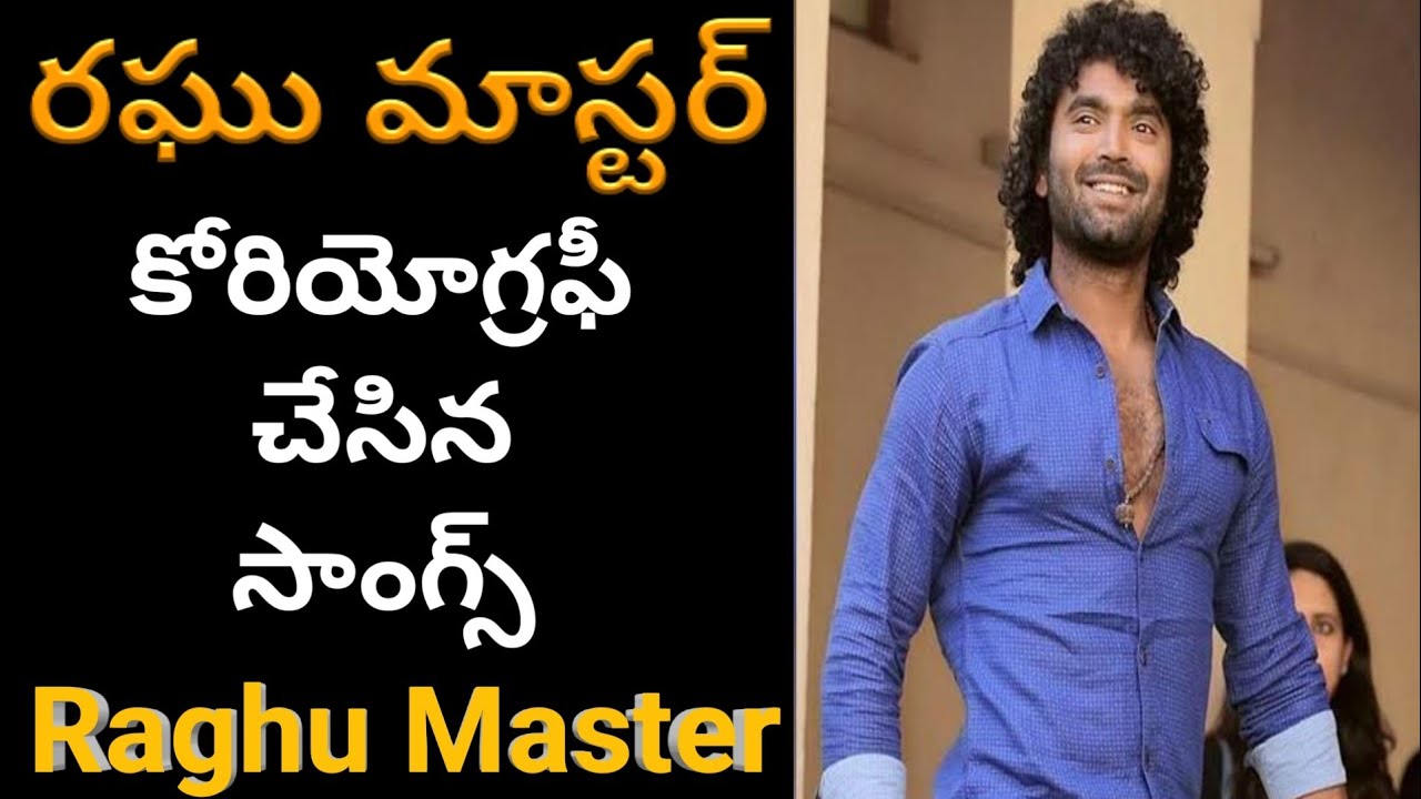 Raghu Master Choreography Songs - Raghu master - YouTube