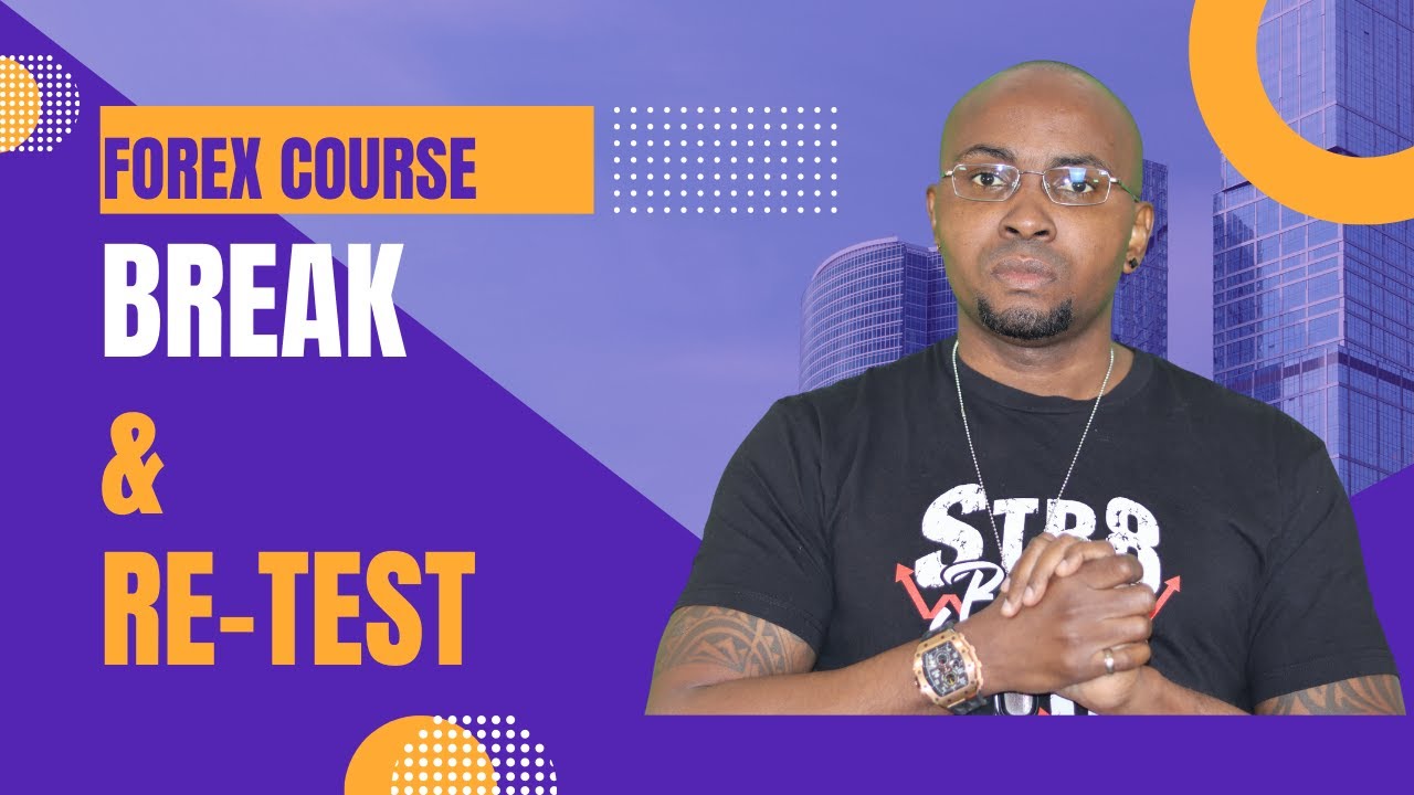 BREAK & RE-TEST | FREE FOREX COURSE - YouTube