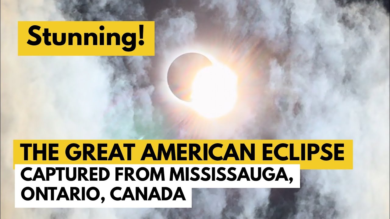 Total Solar Eclipse April 8, 2024 from Mississauga, Greater Toronto ...