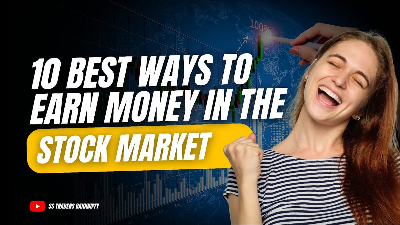 10 Best Ways To Earn Money In The Stock Market | Stock Market | SS ...