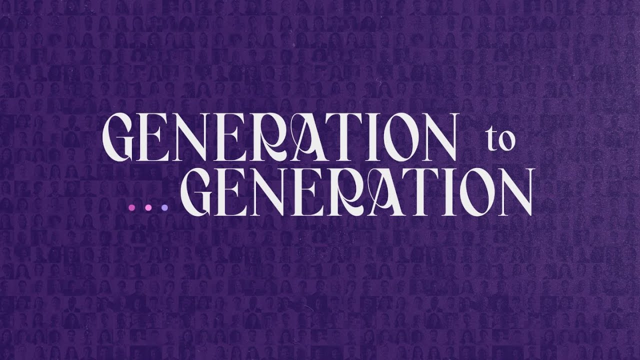 Generation to Generation - YouTube