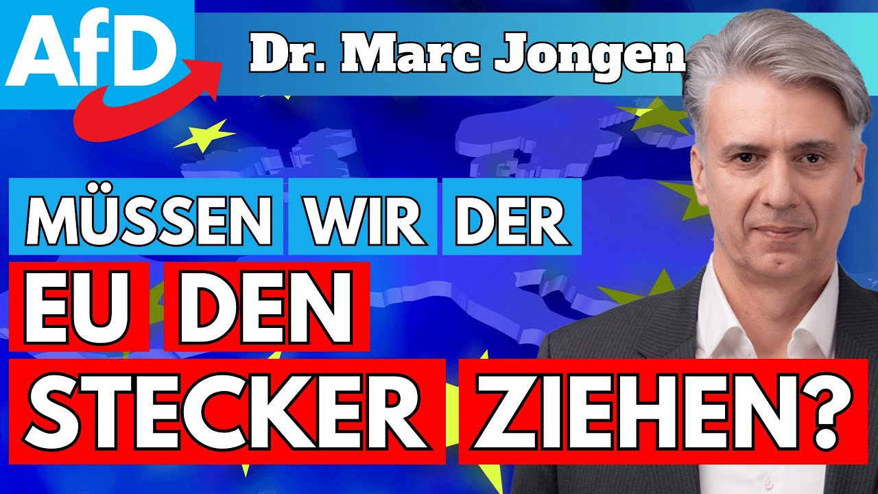 EU reformieren oder den Stecker ziehen ⁉️ Marc Jongen AfD - YouTube