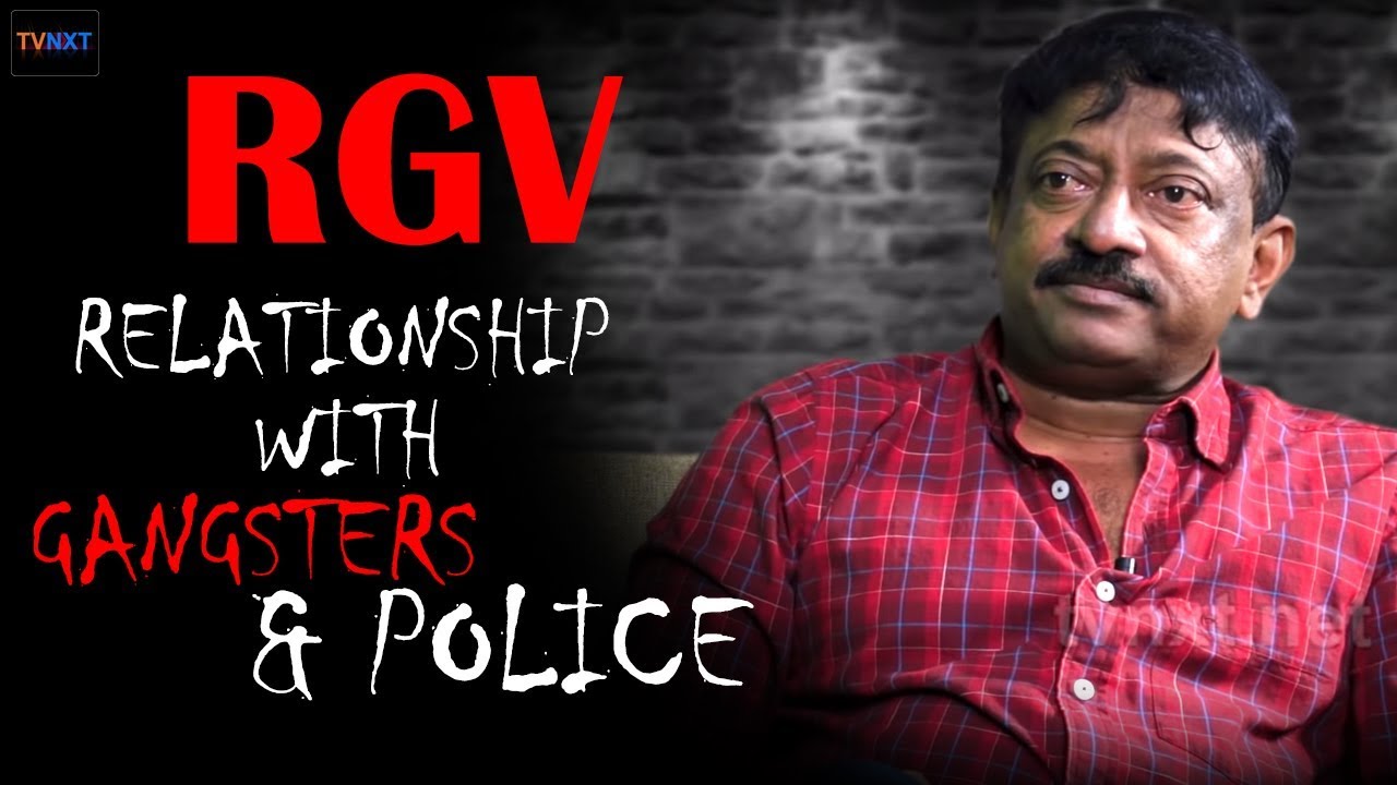 RGV Relationship With Gangsters | RGV Comments on Police & Mafia ...