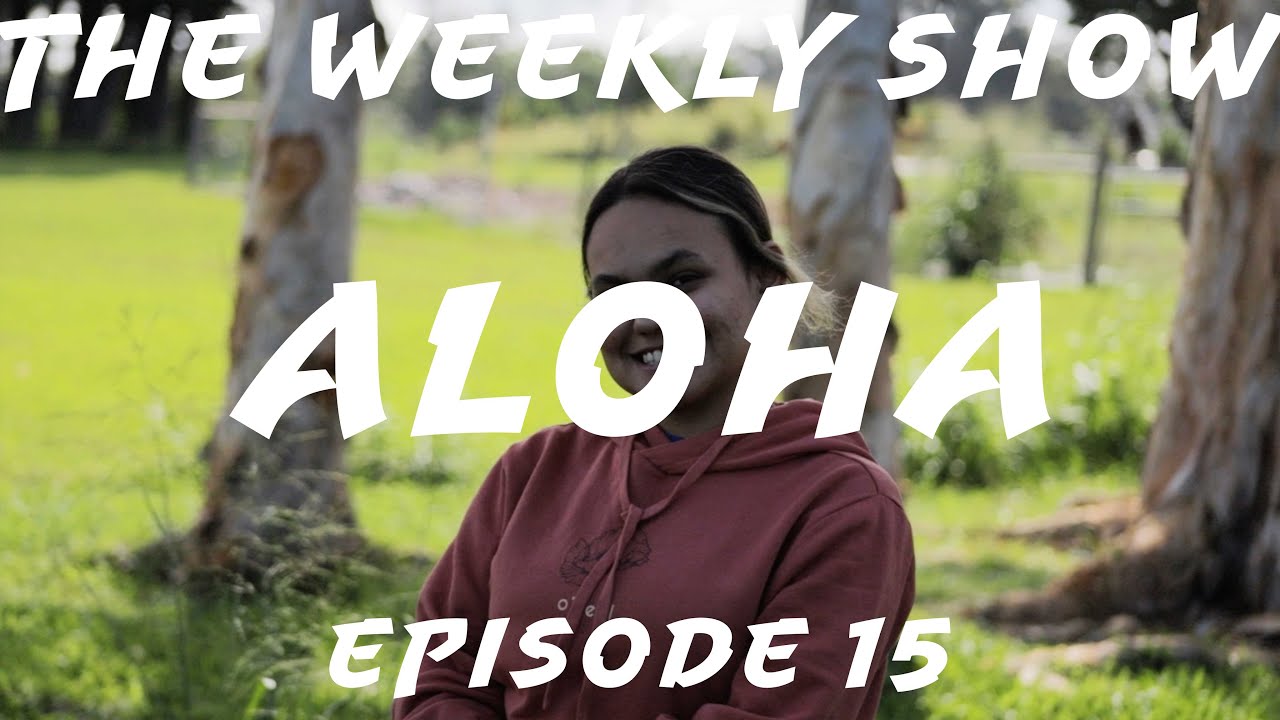 The Weekly Show - Aloha - EP 15 - YouTube