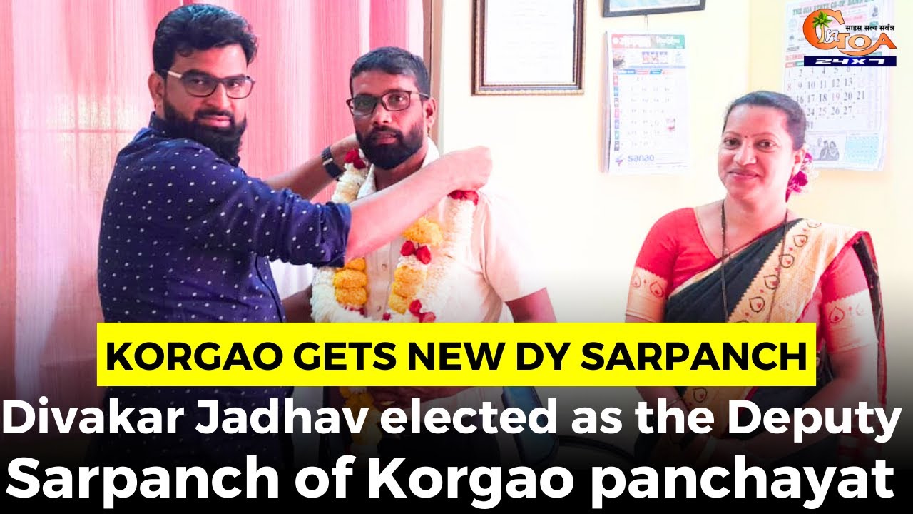 Korgao gets new Dy Sarpanch: Divakar Jadhav elected as the Deputy ...