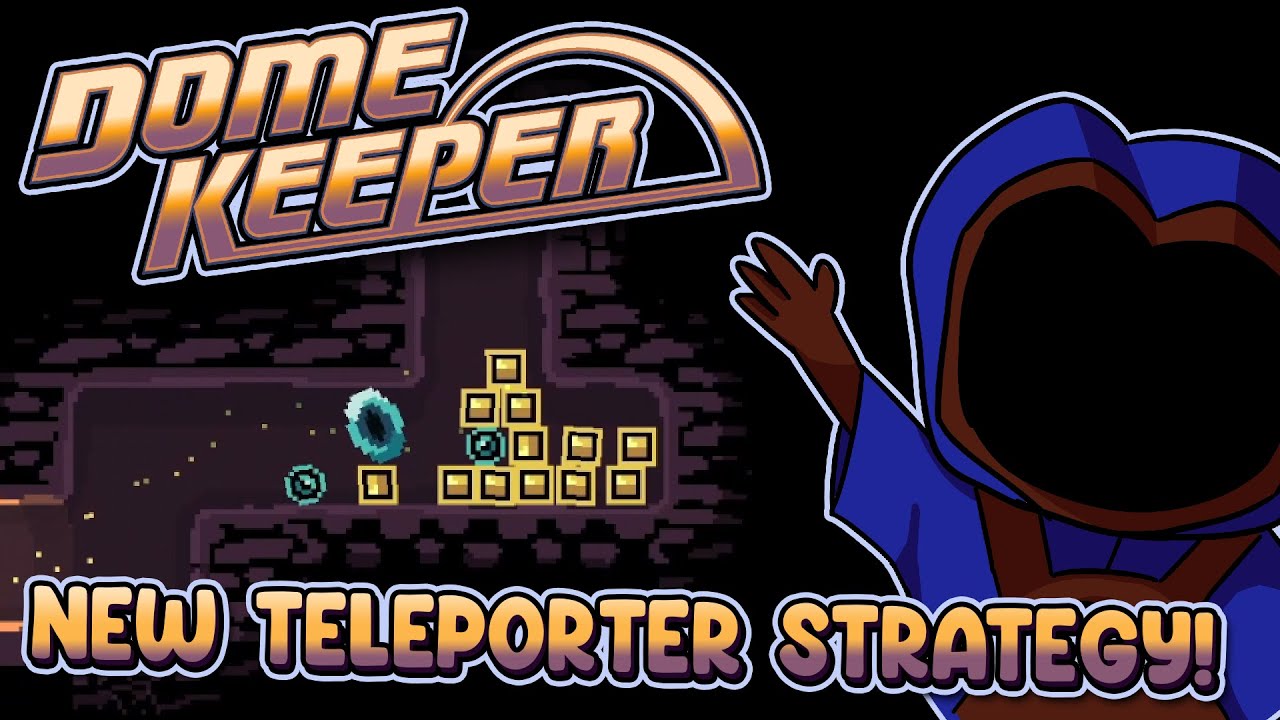 New TELEPORTER Strategy Just Dropped... | Dome Keeper - YouTube
