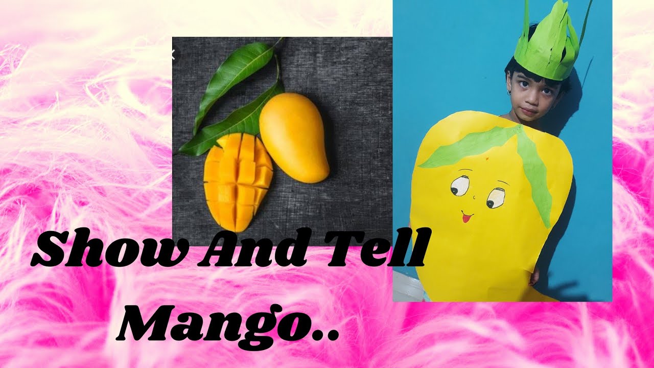 Show And Tell Mango/Speech On Mango/Mango dress. - YouTube