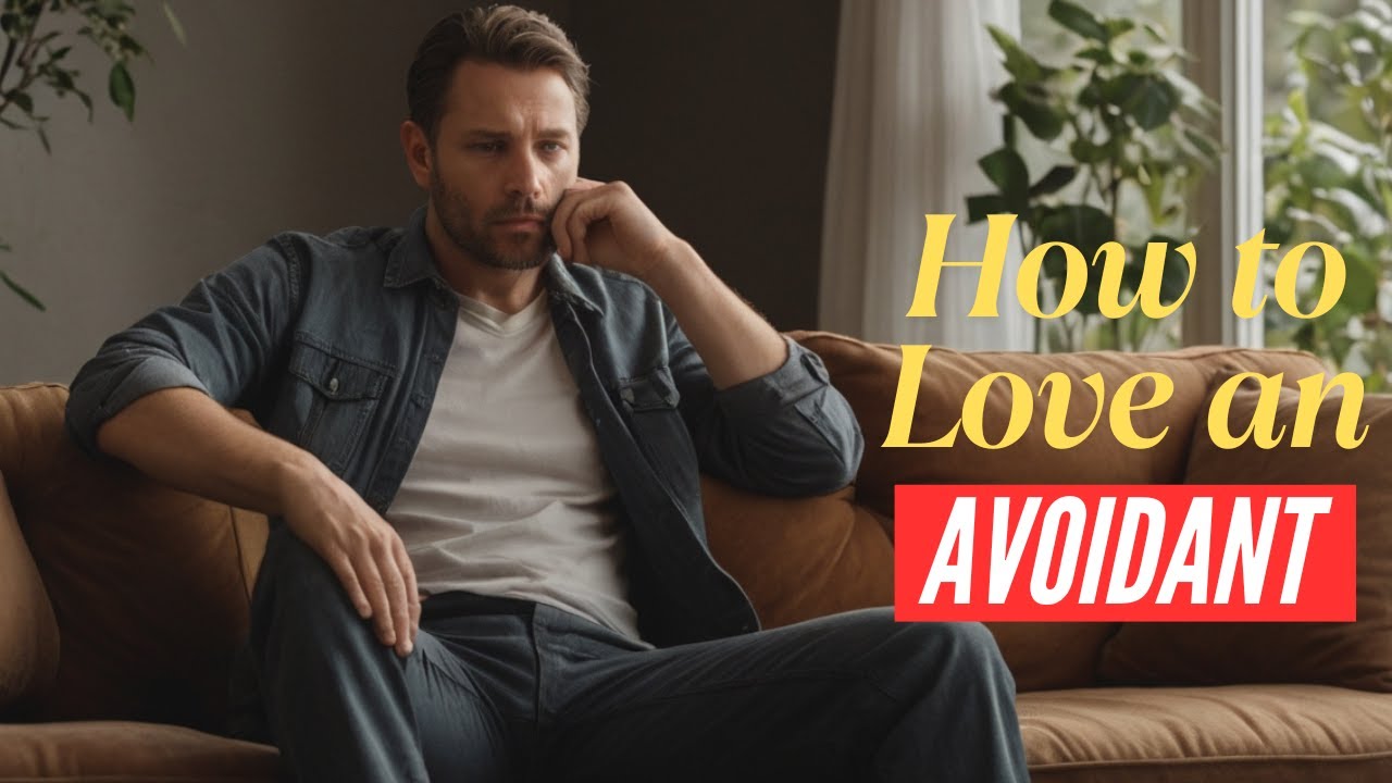How To Love A Man With An Avoidant Attachment Style | 5 Powerful Tips ...