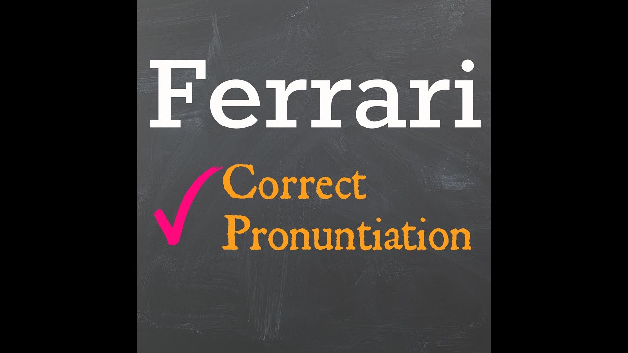 How to pronunce Ferrari? Correct Italian Pronunciation: Ferrari - YouTube