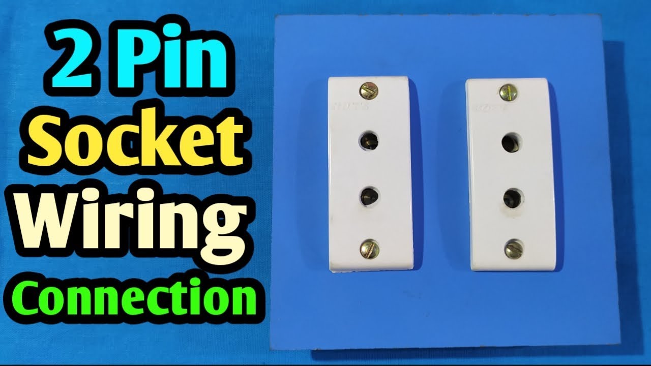 2 Pin Socket Wiring Connection // Electric Board Wiring Connection ...