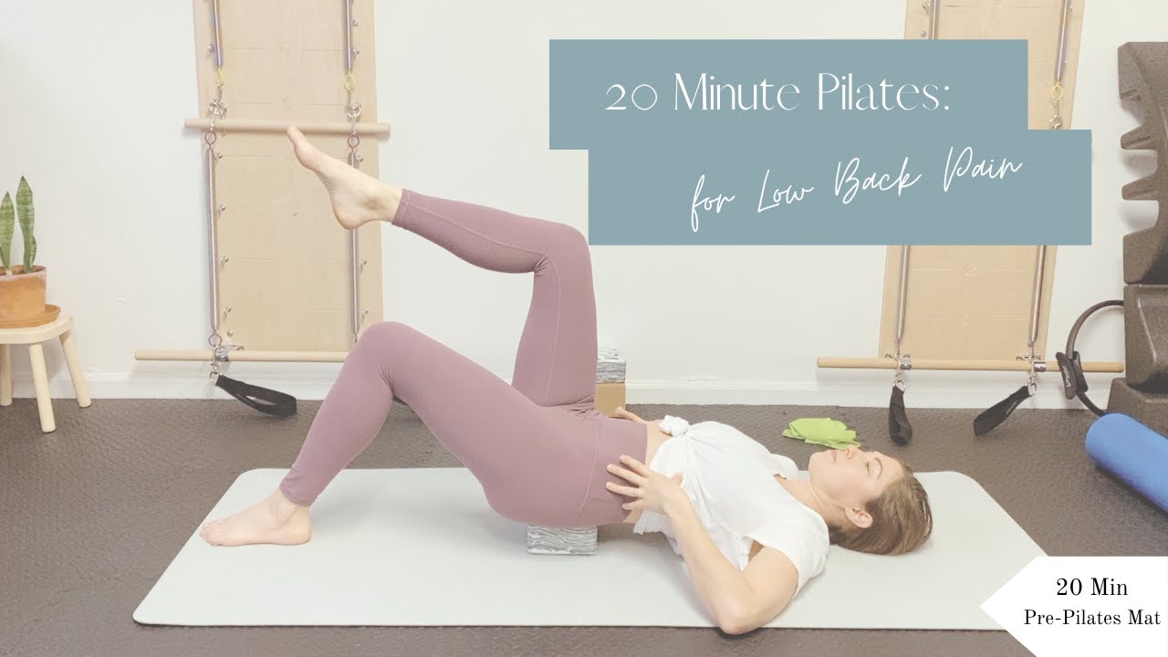 20 Minute Pilates for Low Back Pain - YouTube