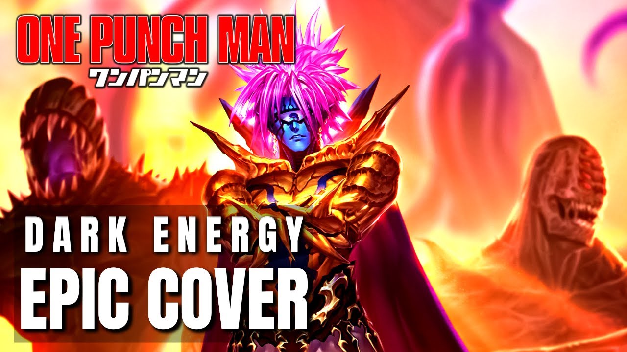 One Punch Man OST DARK ENERGY Epic Cover - YouTube Music
