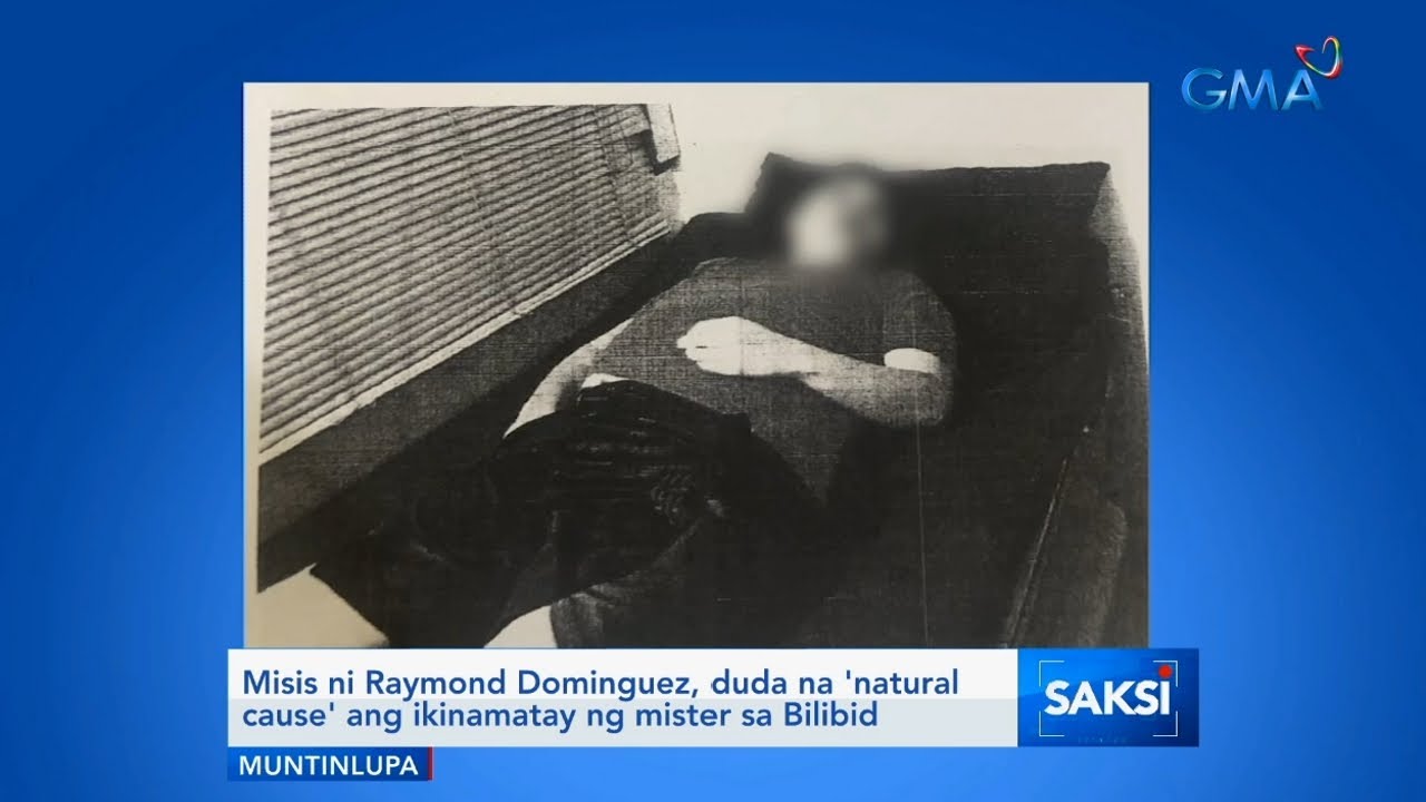 Misis ni Raymond Dominguez, duda na 'natural cause' ang ikinamatay ng ...