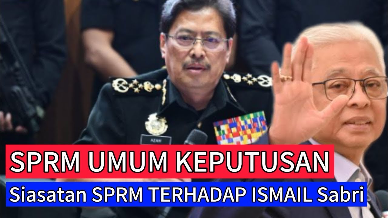 GAME OVER!! KEPUTUSAN SIASATAN RASUAH ISMAIL SABRI - YouTube