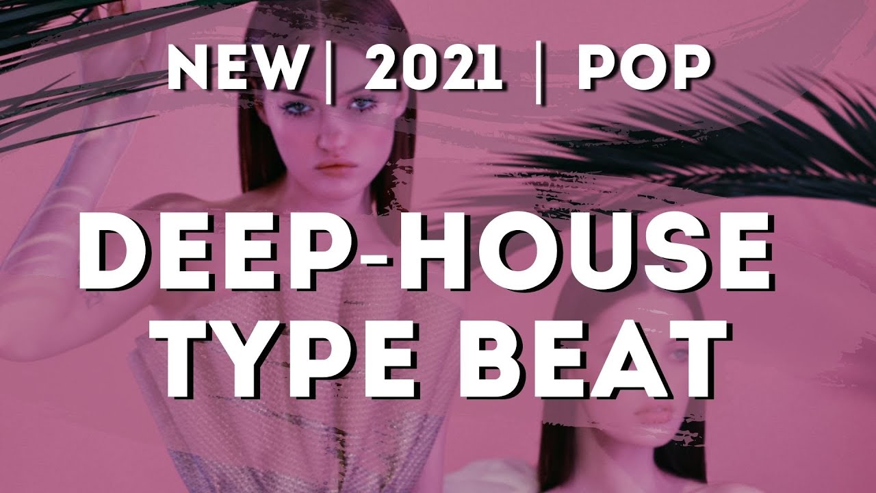 Deep House Type Beat x Pop House Type Beat 2021 "LightPower" new club ...
