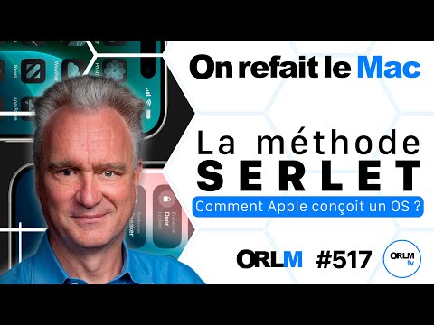 La méthode Serlet, comment Apple conçoit un OS ?⎜ORLM-517